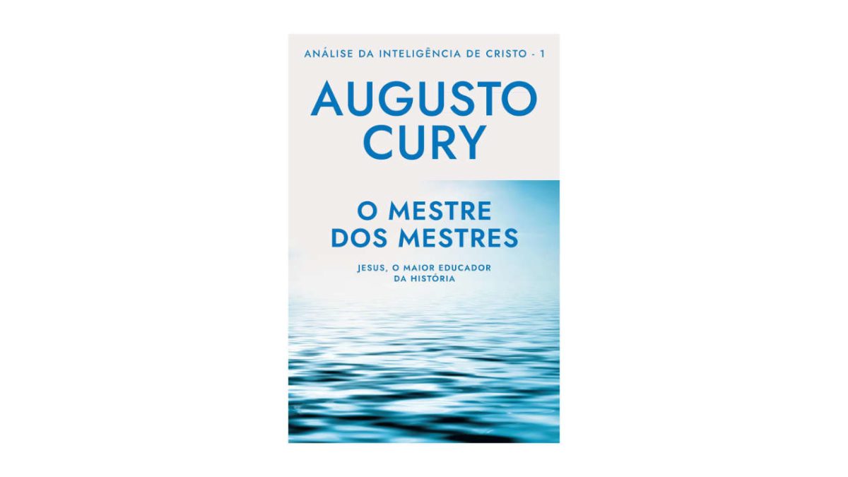 13 Livros de Augusto Cury que merecem a sua atenção